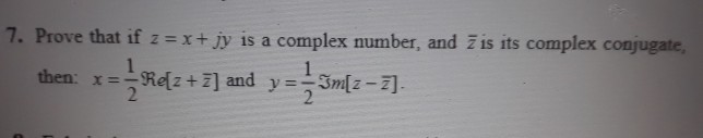 Solved 7. Prove that if z = x + jy is a complex number, and | Chegg.com