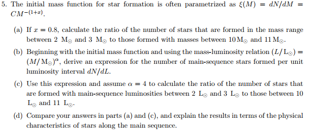 Solved 5. The initial mass function for star formation is | Chegg.com