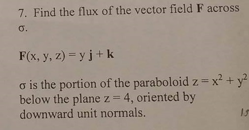 Solved Find the flux of the vector field F across sigma. | Chegg.com