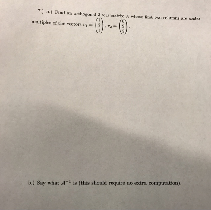 Solved Find an orthogonal 3 times 3 matrix A whose first two | Chegg.com