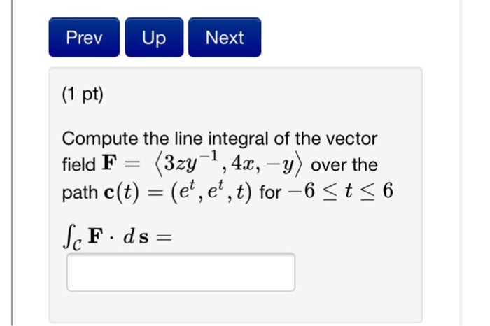 Solved Compute the line integral of the vector field F = | Chegg.com