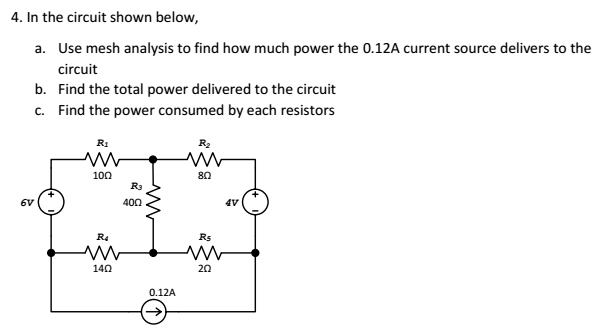 Solved In the circuit shown below, Use mesh analysis to find | Chegg.com