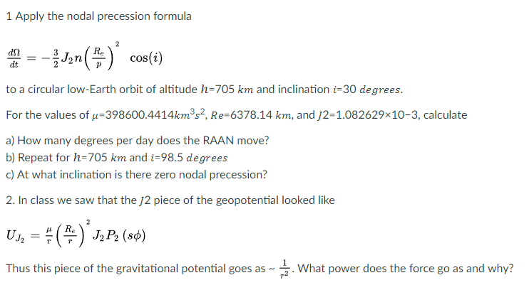1 Apply the nodal precession formula , 쓸 =-袽肉 cos(i) | Chegg.com