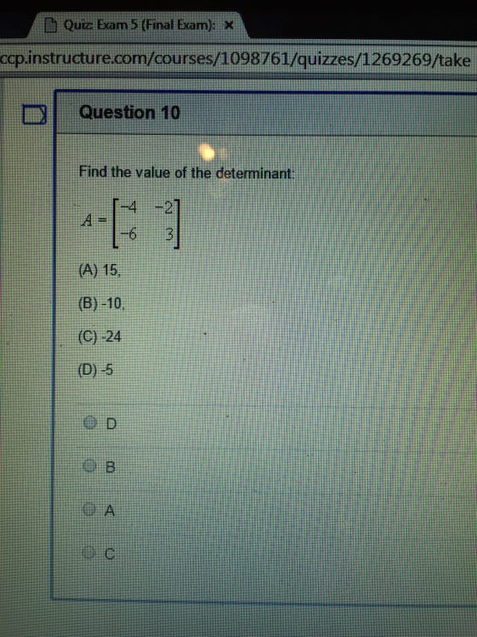 Solved Find the value of the determinant: A= (A) 15, (B) | Chegg.com