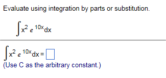 Solved Evaluate using integration by parts or substitution. | Chegg.com