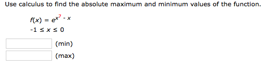 Solved Use calculus to find the absolute maximum and minimum | Chegg.com