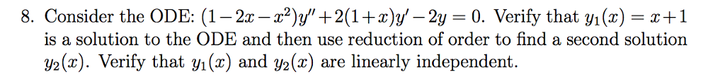 Solved Consider the ODE: (1−2x−x 2 )y 00 +2(1+x)y 0−2y = 0. | Chegg.com