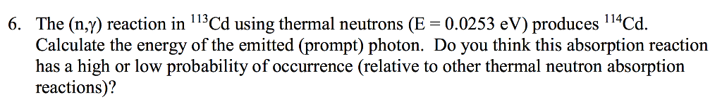The (n, gamma) reaction in^113Cd using thermal | Chegg.com