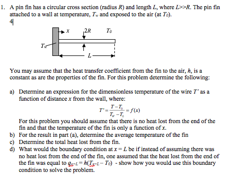 Solved 1. A pin fin has a circular cross section (radius R) | Chegg.com