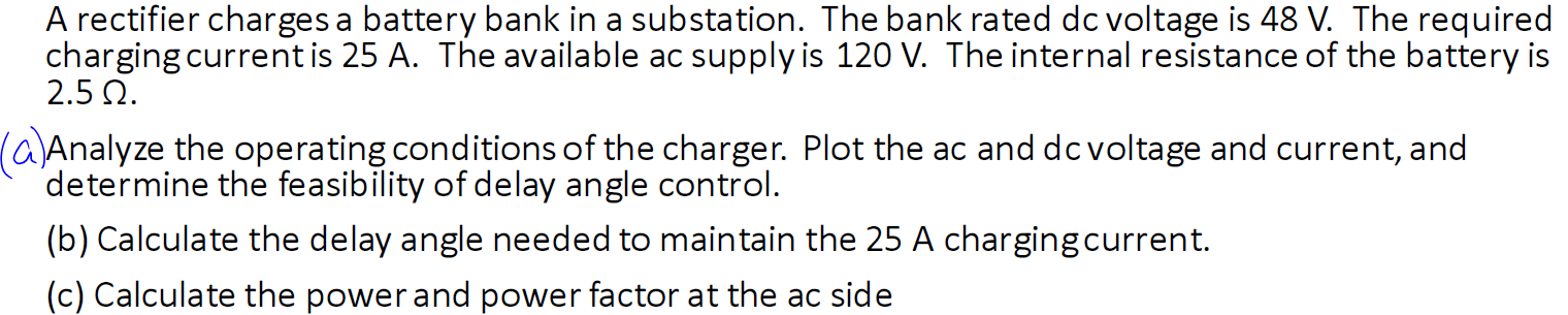 Solved A rectifier charges a battery bank in a substation. | Chegg.com