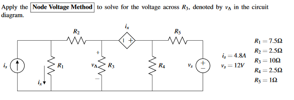 Solved Apply the Node Voltage Method to solve for the | Chegg.com