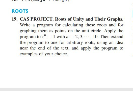 Solved 4 11 ROOTS 19. CAS PROJECT. Roots of Unity and Their | Chegg.com