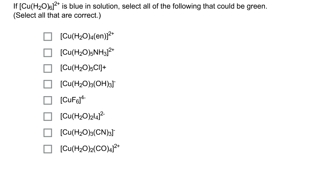 Solved If [Cu(H2O)6]2+ is blue in solution, select all of | Chegg.com