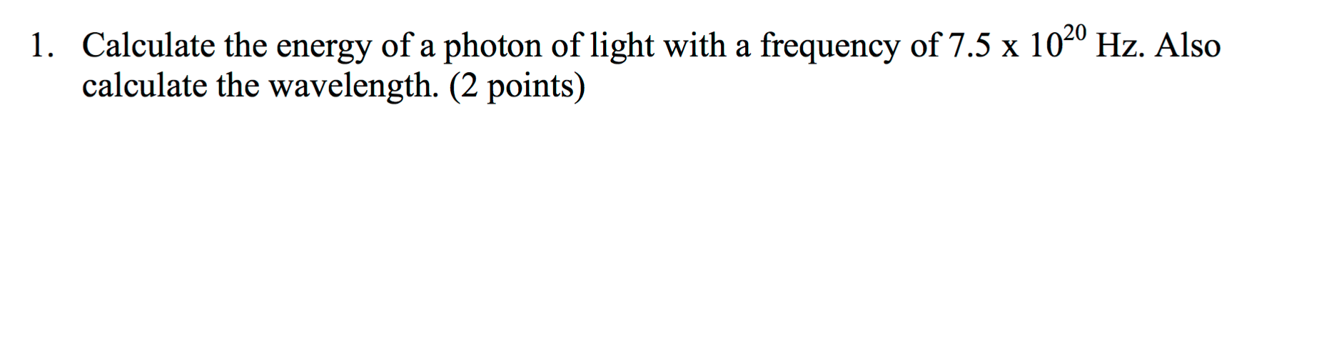 Solved Calculate the energy of a photon of light with a | Chegg.com