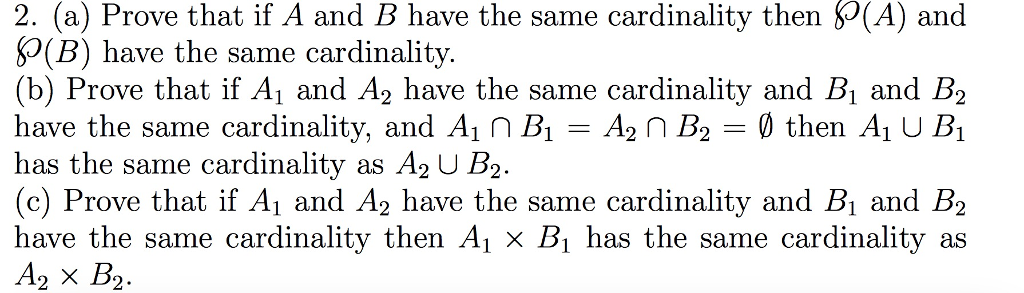 Solved Prove that if A and B have the same cardinality then | Chegg.com