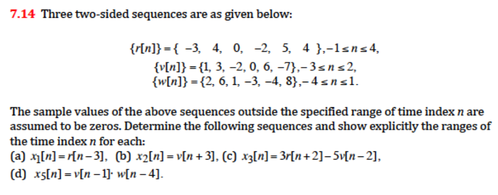 Solved 7.14 Three two-sided sequences are as given below: | Chegg.com