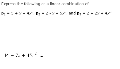 Solved Express the following as a linear combination of P1 = | Chegg.com