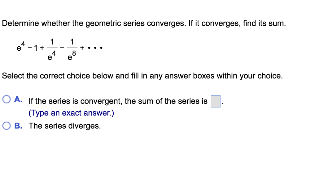 Solved Determine whether the geometric series converges. | Chegg.com