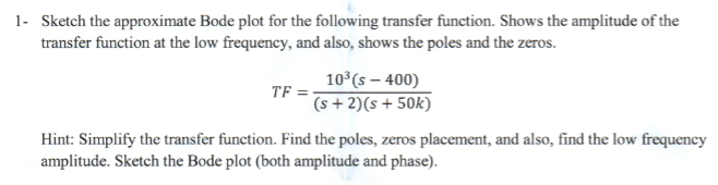 Solved Sketch the approximate Bode plot for the following | Chegg.com