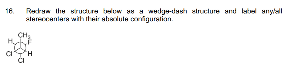 Solved 16. Redraw the structure below as a wedge-dash | Chegg.com