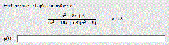 Solved Find the inverse Laplace transform of 2s2 + 8s + 6 / | Chegg.com Solved Find the inverse Laplace transform of 2s2 + 8s + 6 / | Chegg.com