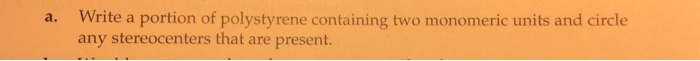 Solved a. Write a portion of polystyrene containing two | Chegg.com
