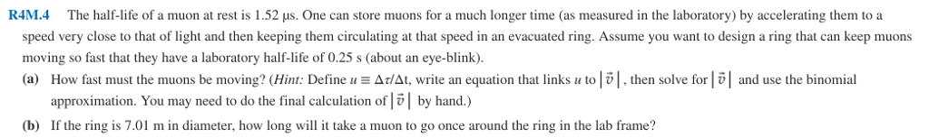 Solved R4m 4 The Half Life Of A Muon At Rest Is 1 52 μs One