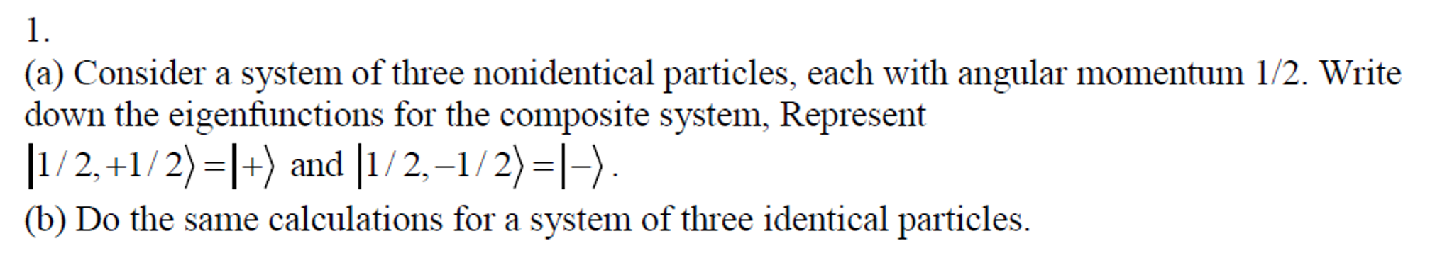 Consider a system of three nonidentical particles, | Chegg.com