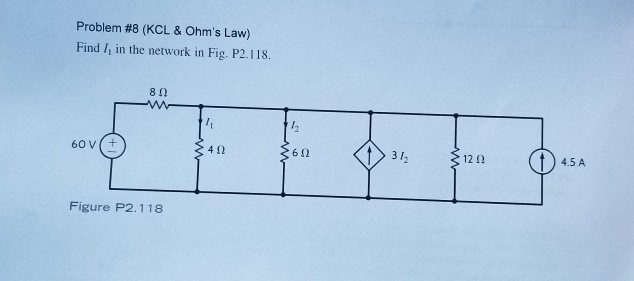 Solved Find I_1 in the network in Fig. P2.118. | Chegg.com