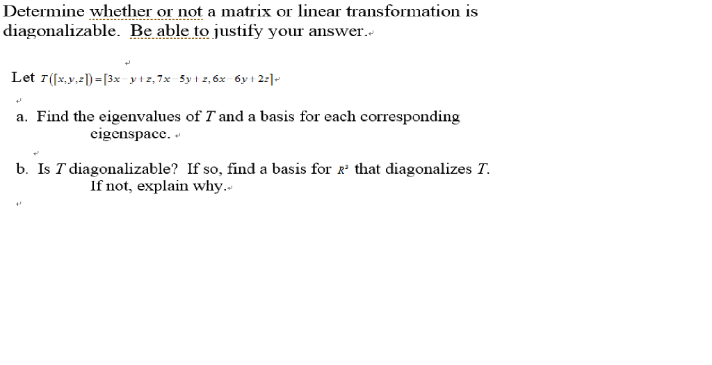 Solved Determine whether or not a matrix or linear | Chegg.com