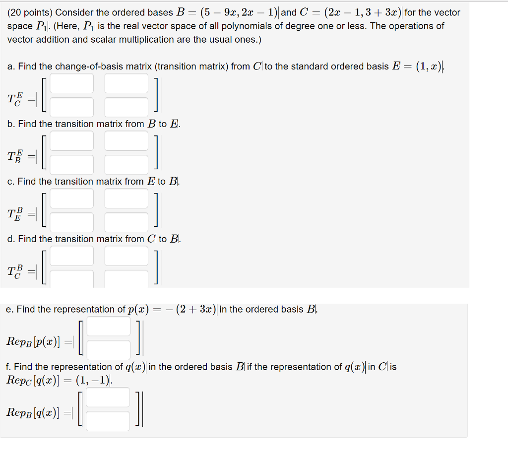 Solved Consider the ordered bases B = (5 - 9x, 2x - 1)| and | Chegg.com