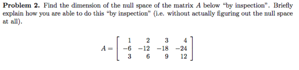 Solved Find the dimension of the null space of the matrix A | Chegg.com