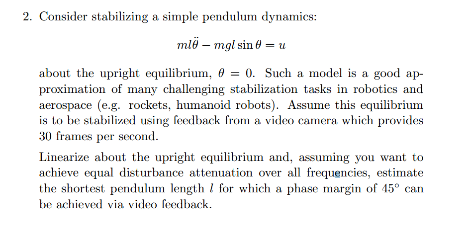 Solved Consider stabilizing a simple pendulum dynamics: ml | Chegg.com