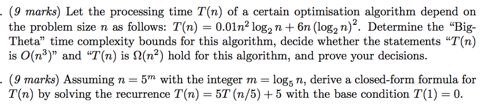 Solved (9 marks) Let the processing time T(n) of a certain | Chegg.com