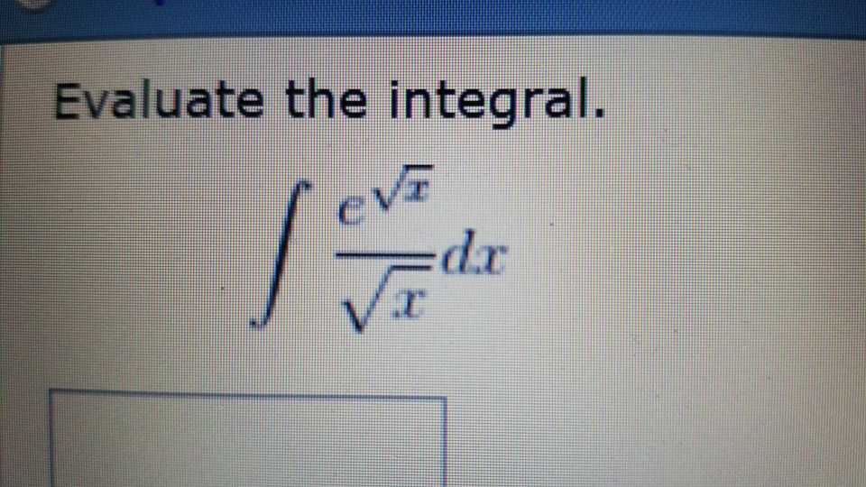 Solved Evaluate the integral. va dr | Chegg.com