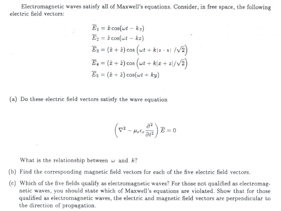 Solved Electromagnetic waves satisfy all of Maxwell's | Chegg.com