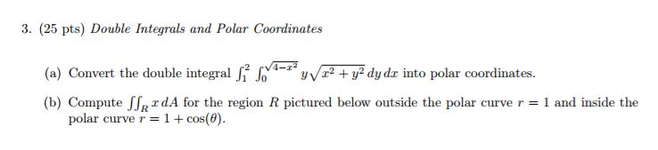 Solved Double Integrals and Polar Coordinates (a) Convert | Chegg.com