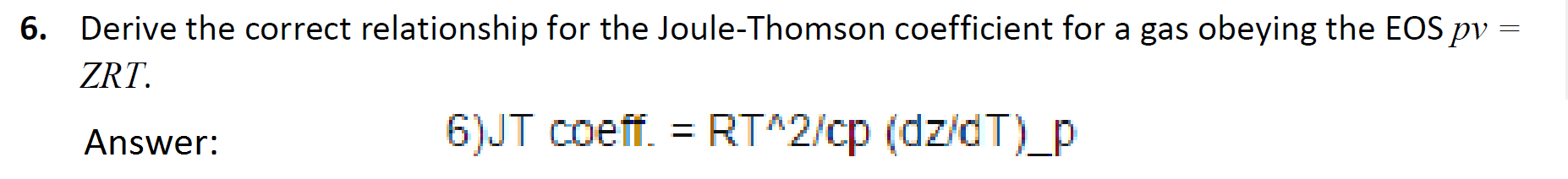 Solved Derive the correct relationship for the Joule-Thomson | Chegg.com