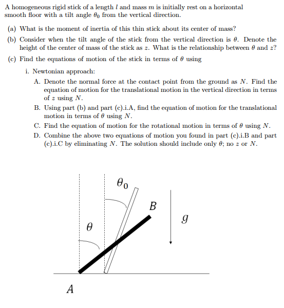 Solved A homogeneous rigid stick of a length l and mass m is | Chegg.com
