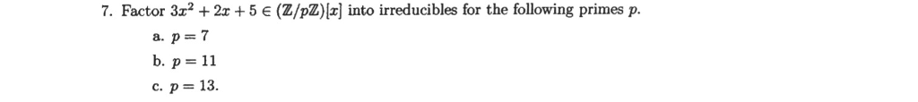 Factor 3x 2 2x 5 Sum Z pZ x Into Irreducibles Chegg factor-3x-2-2x-5-sum-z-pz-x-into-irreducibles-chegg