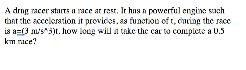 Solved A drag racer starts a race at rest. It has a powerful | Chegg.com