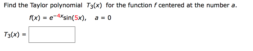 Solved Find the Taylor polynomial T3(x) for the function f | Chegg.com