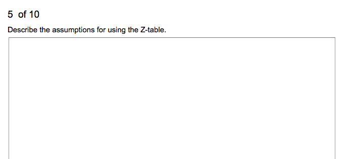 Solved Describe the assumptions for using the Z-table. | Chegg.com