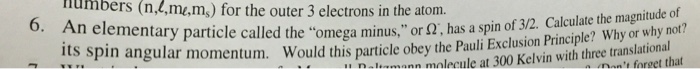 Solved An elementary particle called the "omega minus," or | Chegg.com
