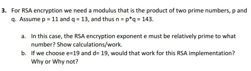 Solved For RSA encryption, we a modulus that is the product | Chegg.com