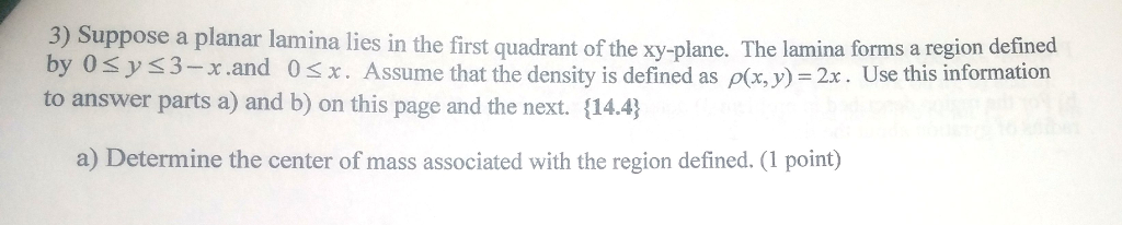 Solved 3) Suppose a planar lamina lies in the first quadrant | Chegg.com