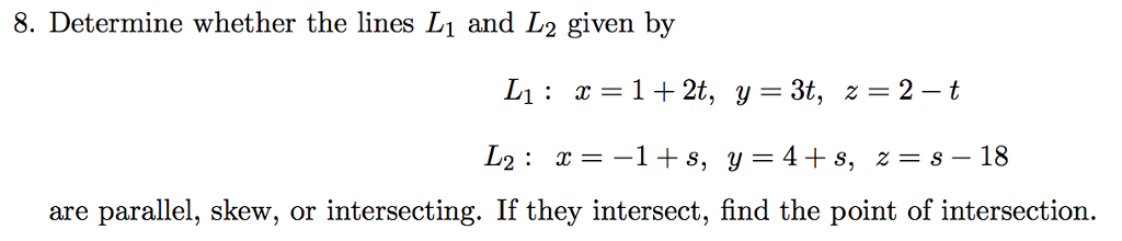 Solved Determine whether the lines L_1 and L_2 given by | Chegg.com