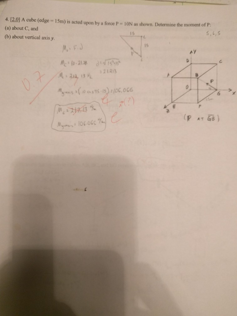 Solved 4. [20] A cube (edge = 15m) is acted upon by a force | Chegg.com