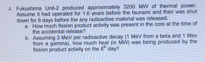 Solved Fukushima Unit-2 produced approximately 3200 MW of | Chegg.com