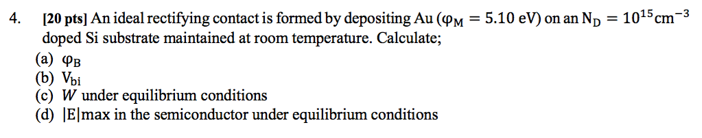 Solved [20 pts] An ideal rectifying contact is formed by | Chegg.com